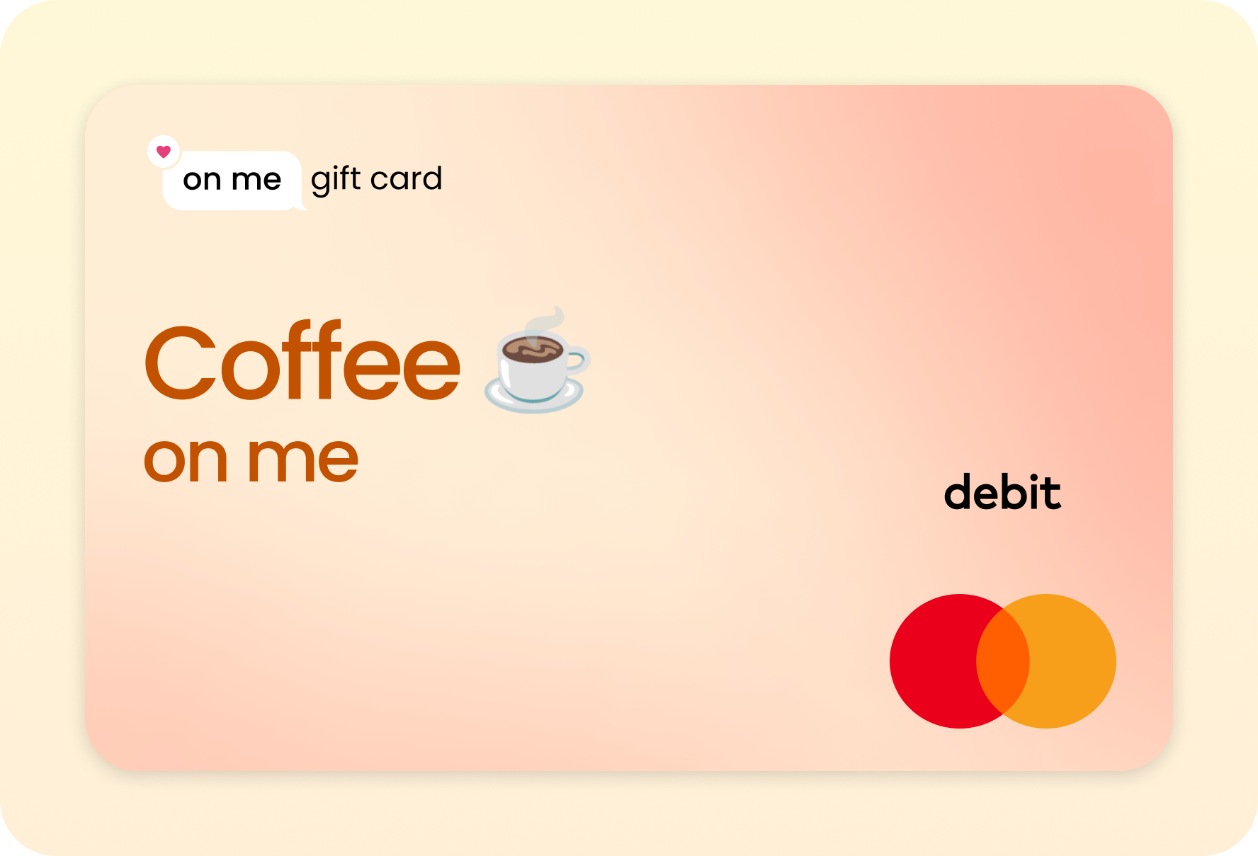 Coffee On Me Gift Card | On Me