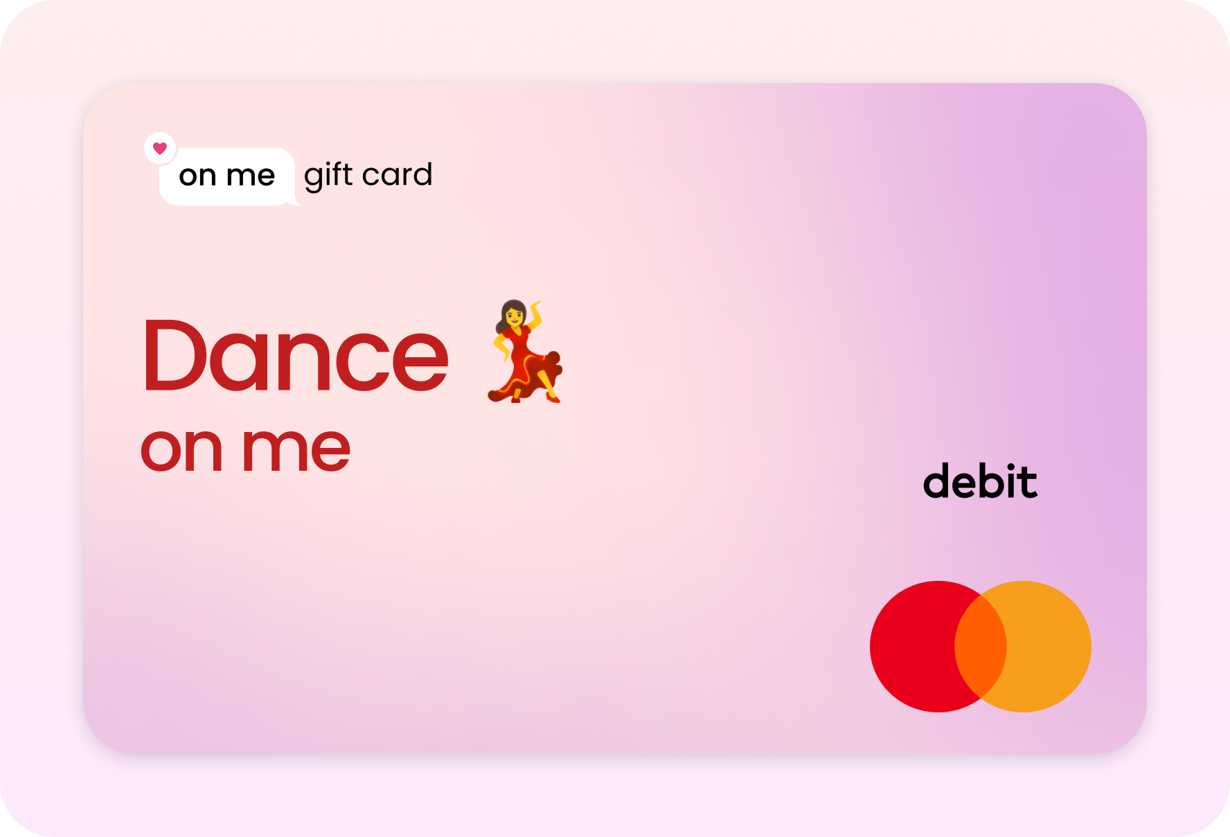 Dance On Me Gift Card | On Me