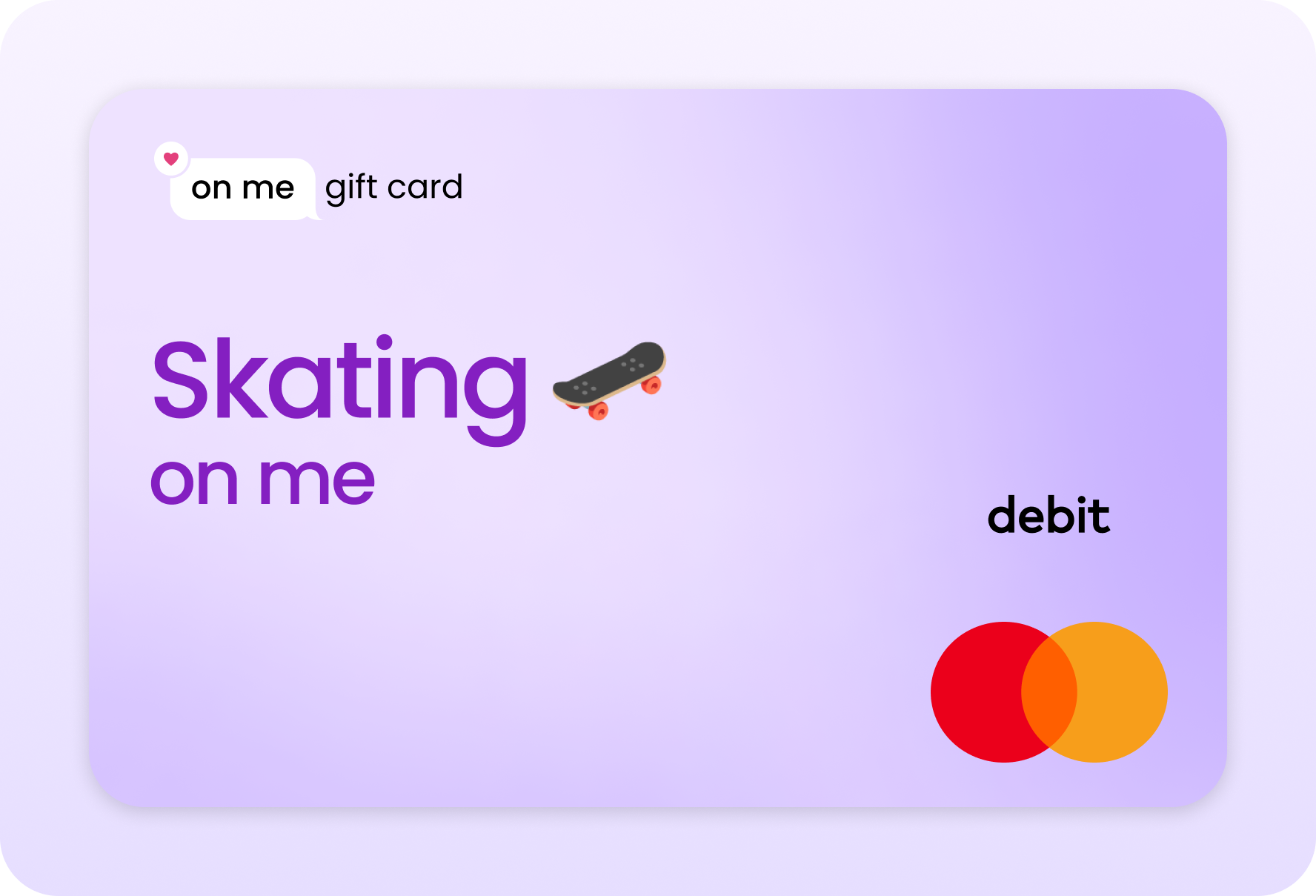 Skating On Me Gift Card | On Me