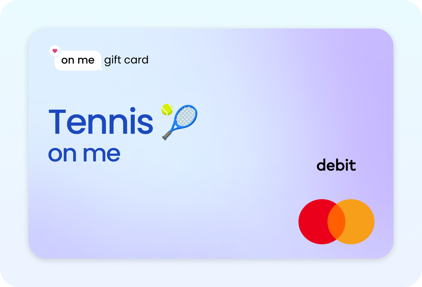 Tennis On Me Gift Card | On Me